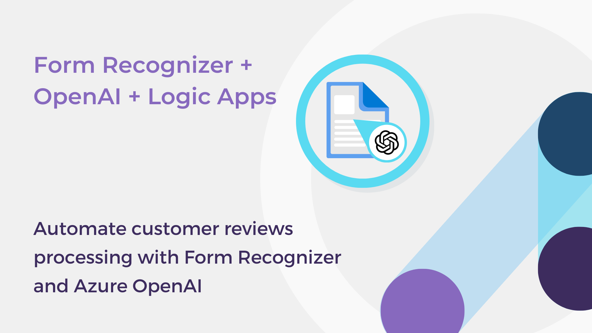 Automate customer reviews processing with Form Recognizer and Azure OpenAI Automate customer reviews processing with Form Recognizer and Azure OpenAI