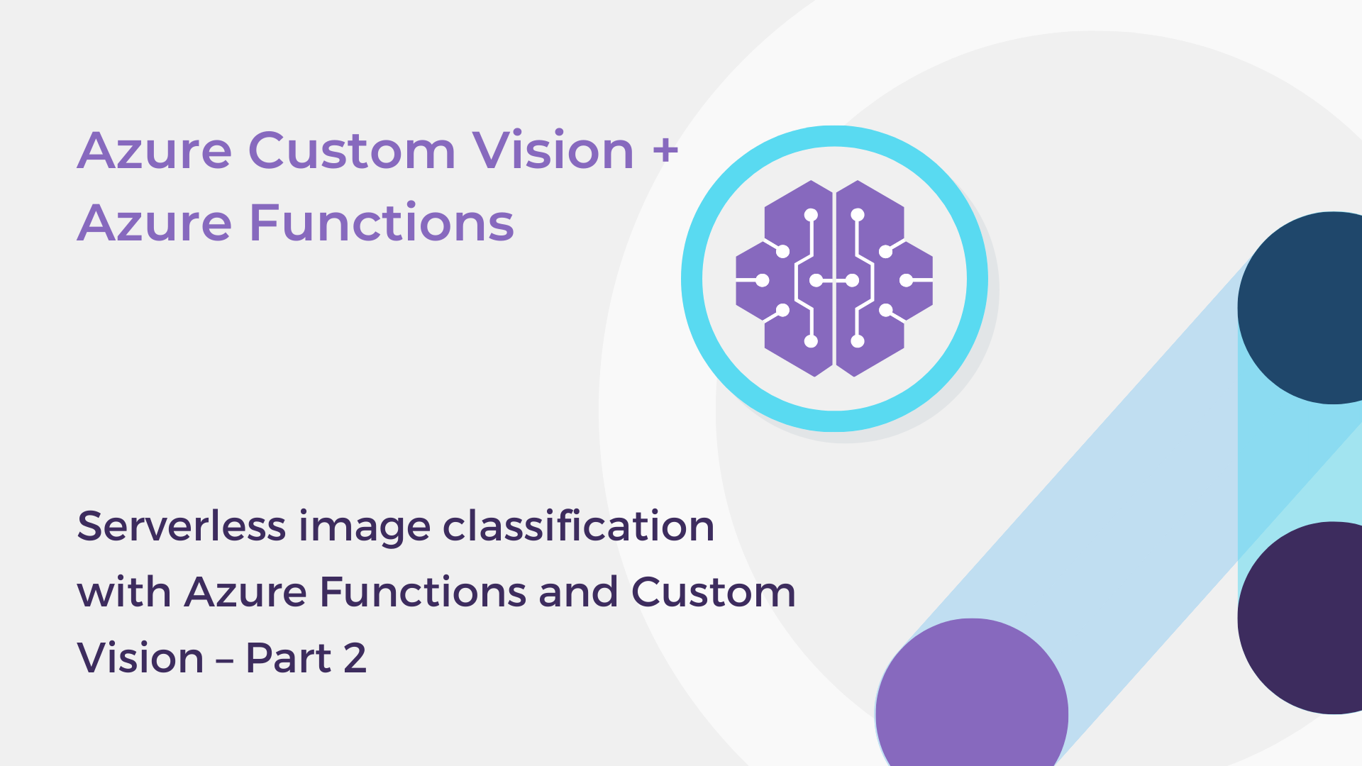Serverless image classification with Azure Functions and Custom Vision ...